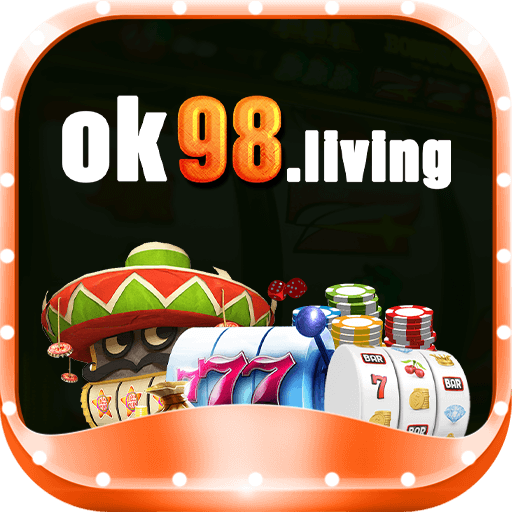 Ok98 - Ok98.living | Nổ Hũ | Thể Thao | Xổ Số Ok98 Tặng 98K
